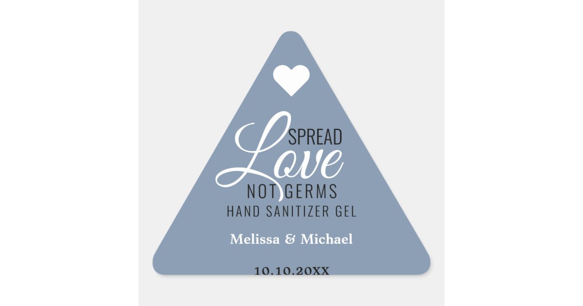 Spread Love Not Germs Wedding Favor Dusty Blue Triangle Sticker | Zazzle