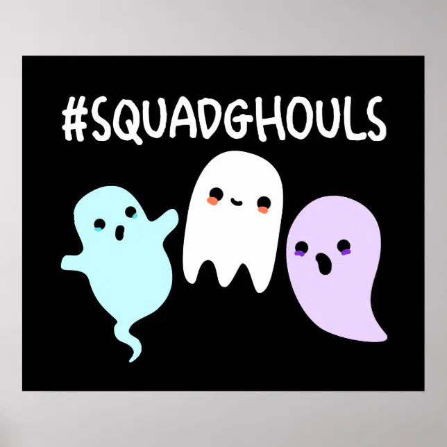 Squad Ghouls Funny Halloween Ghost Pun Dark BG Poster | Zazzle