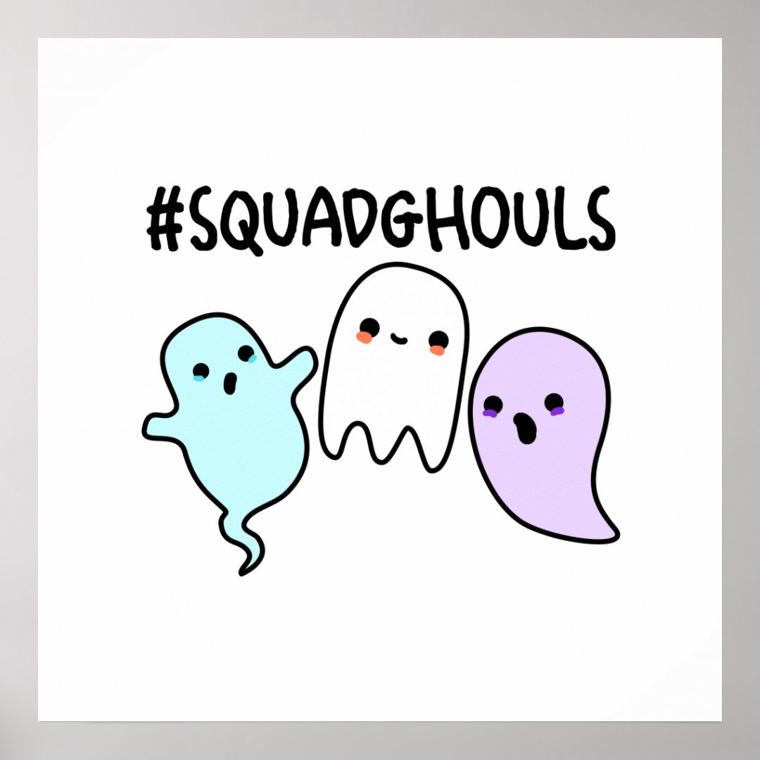 Squad Ghouls Funny Halloween Ghost Pun Poster | Zazzle
