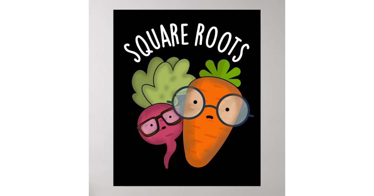 Square Roots Funny Math Pun Dark BG Poster | Zazzle