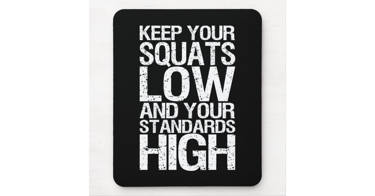 Squat Low - Bodybuilding Workout Motivational Mouse Pad | Zazzle