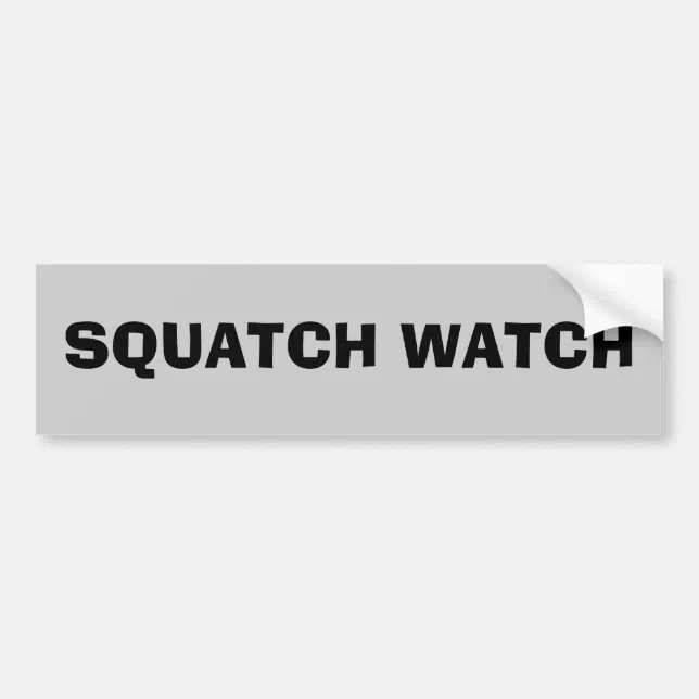 Squatch watch bumper sticker | Zazzle