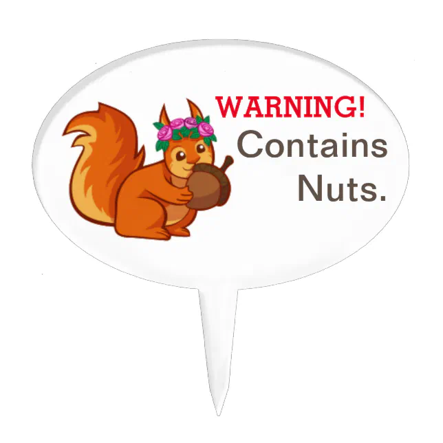 Squirrel Nut Allergy Warning Cake Topper | Zazzle