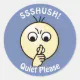 Ssshush Quiet Please Classic Round Sticker | Zazzle