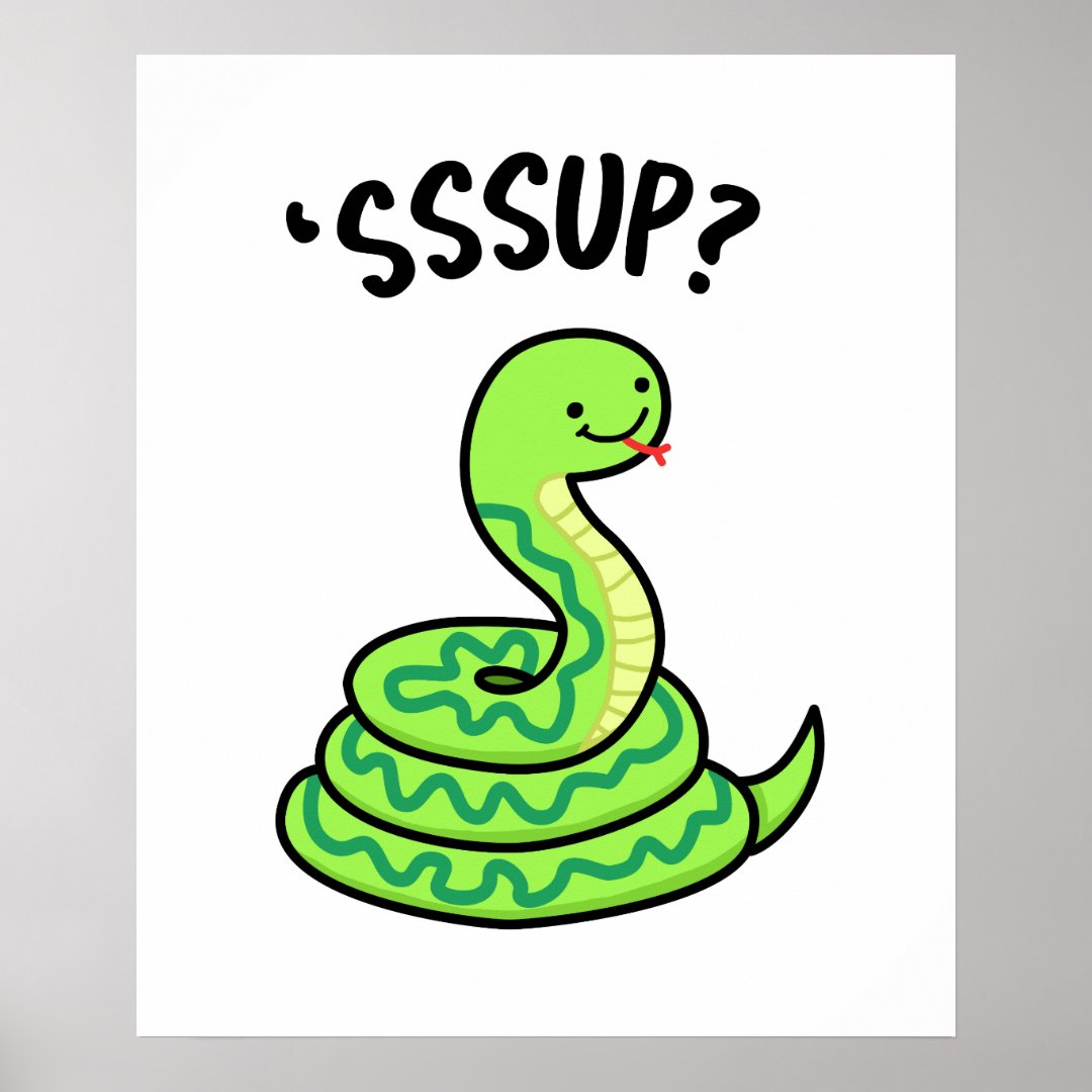 Sssup Funny Hissing Snake Pun Poster | Zazzle