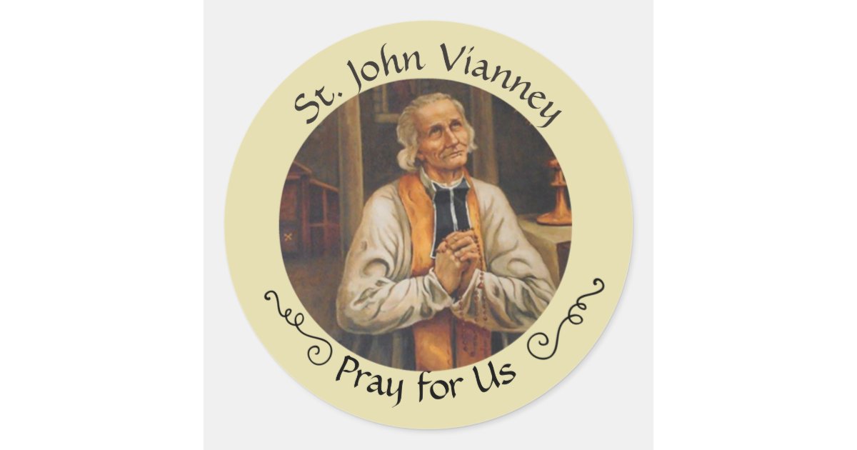 St. John Vianney Feast Aug 4 Classic Round Sticker | Zazzle