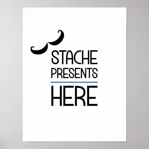 Stache Presents Here Party Sign Poster | Zazzle