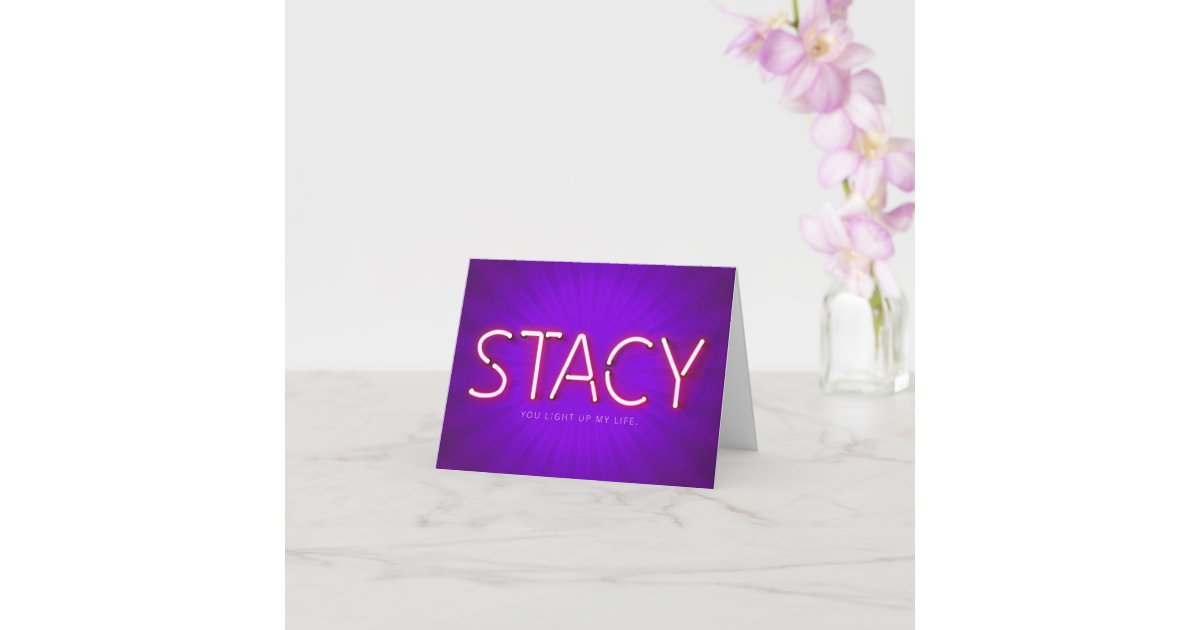 Stacy name in glowing neon lights card | Zazzle