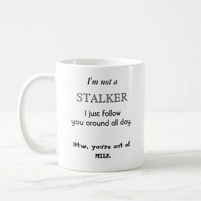 Stalker MUG | Zazzle