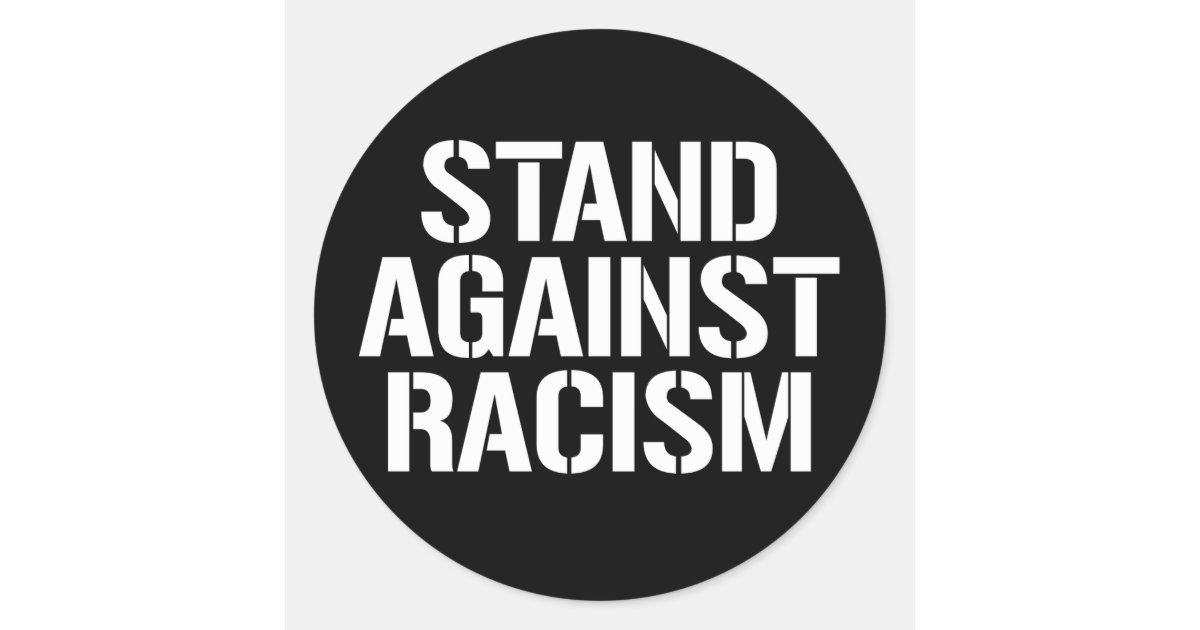 Stand Against Racism Classic Round Sticker | Zazzle