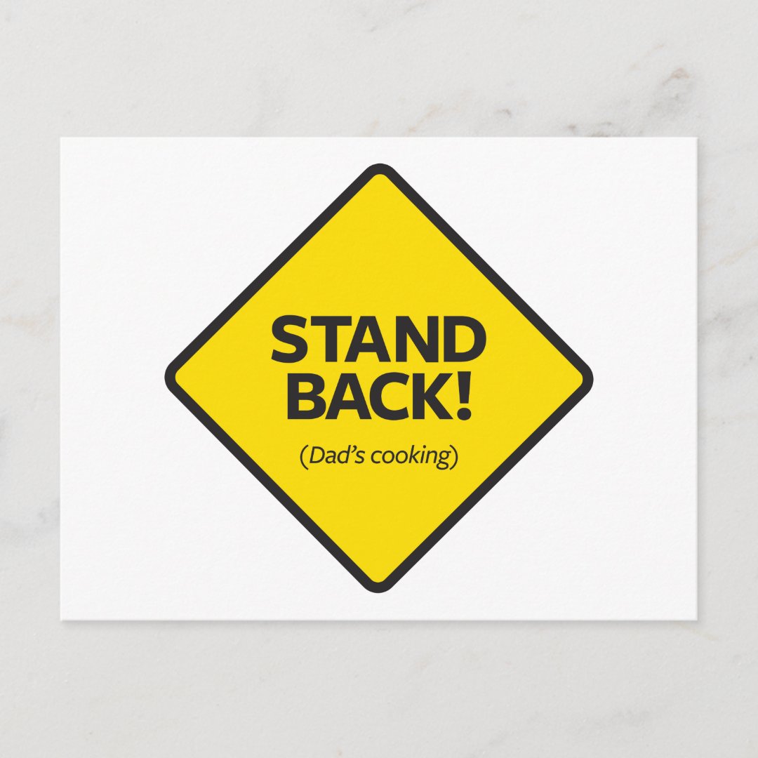 Stand Back (Dad's Cooking) Postcard | Zazzle