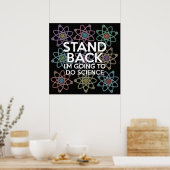 STAND BACK I'M GOING TO DO SCIENCE POSTER | Zazzle