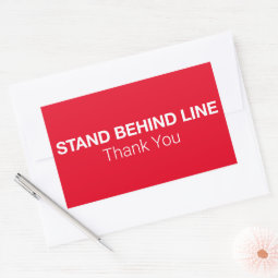 Stand Behind Line Rectangular Sticker | Zazzle