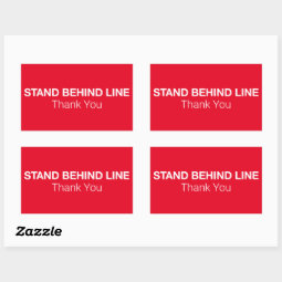 Stand Behind Line Rectangular Sticker | Zazzle
