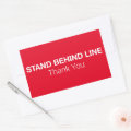Stand Behind Line Rectangular Sticker | Zazzle