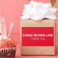 Stand Behind Line Rectangular Sticker | Zazzle