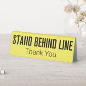 Stand Behind Line Table Tent Sign | Zazzle