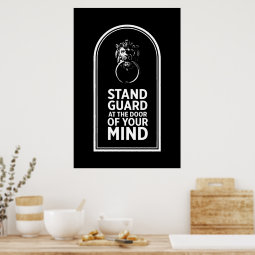Stand Guard At the Door Of Your Mind - Quote Poster | Zazzle