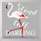 Stand Tall Darling Pink Flamingo Quote Poster | Zazzle.com