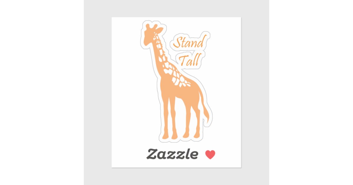 Stand Tall Sticker | Zazzle