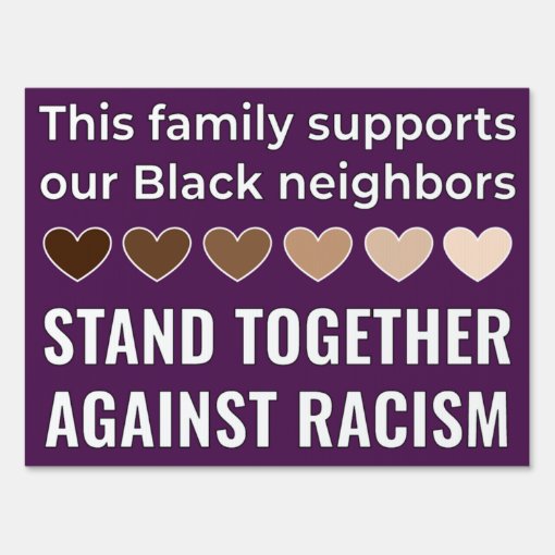 Stand Together Against Racism - Double Sided Sign | Zazzle