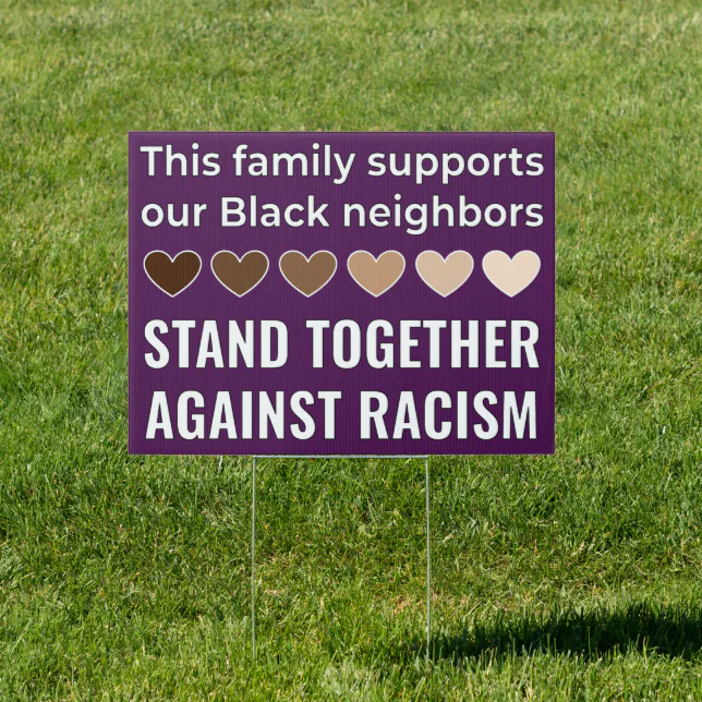 Stand Together Against Racism - Double Sided Sign | Zazzle