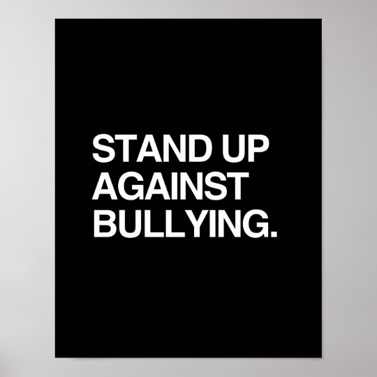 STAND UP AGAINST BULLYING POSTER | Zazzle.com