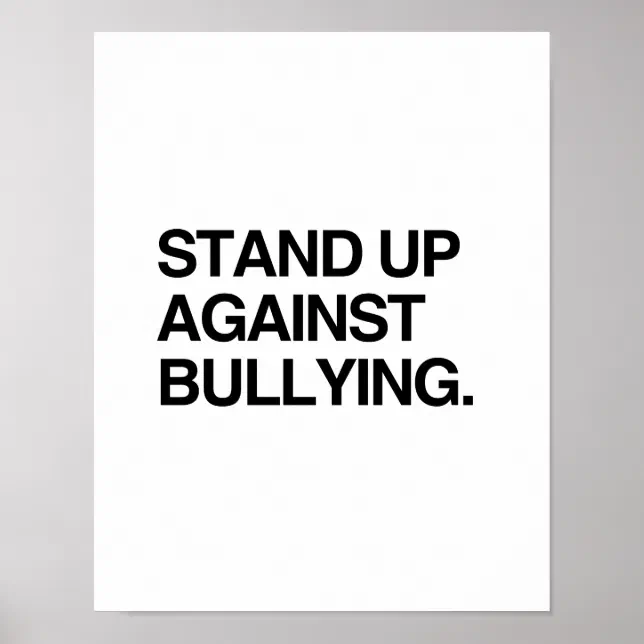 STAND UP AGAINST BULLYING POSTER | Zazzle