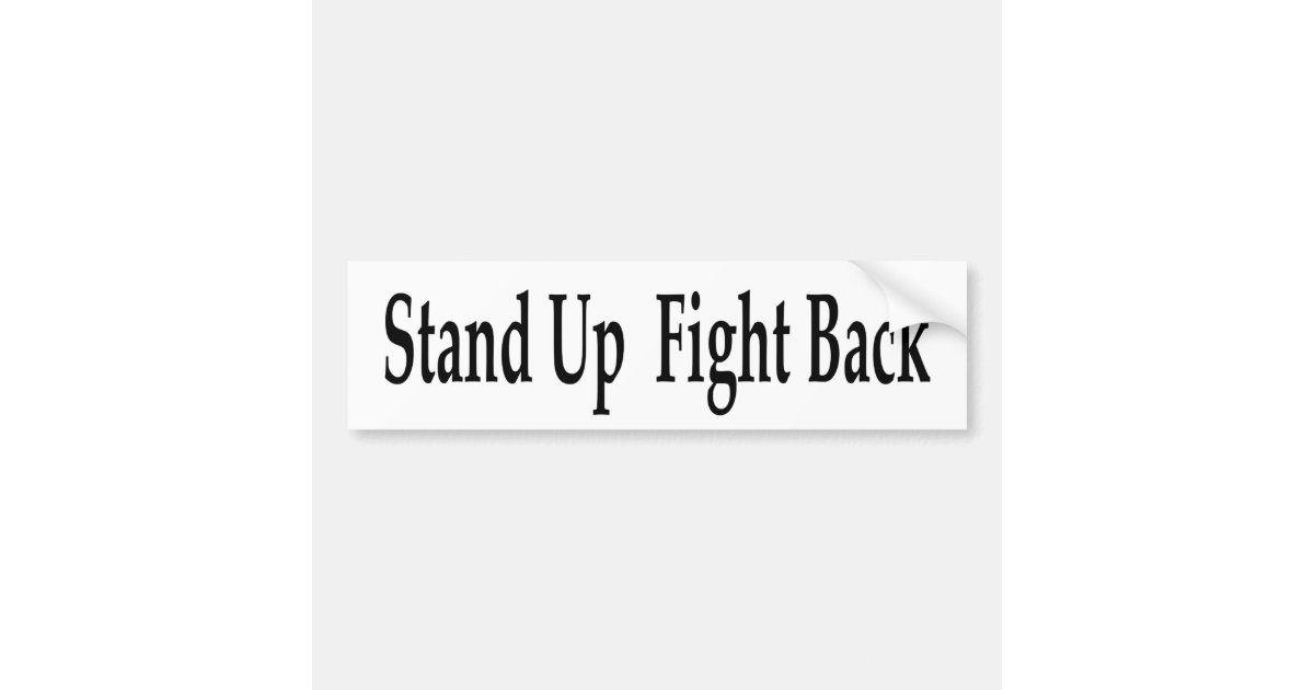 Stand Up Fight Back Bumper Sticker | Zazzle