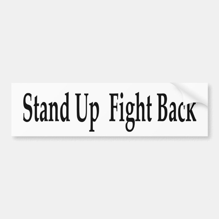 Stand Up Fight Back Bumper Sticker | Zazzle.com
