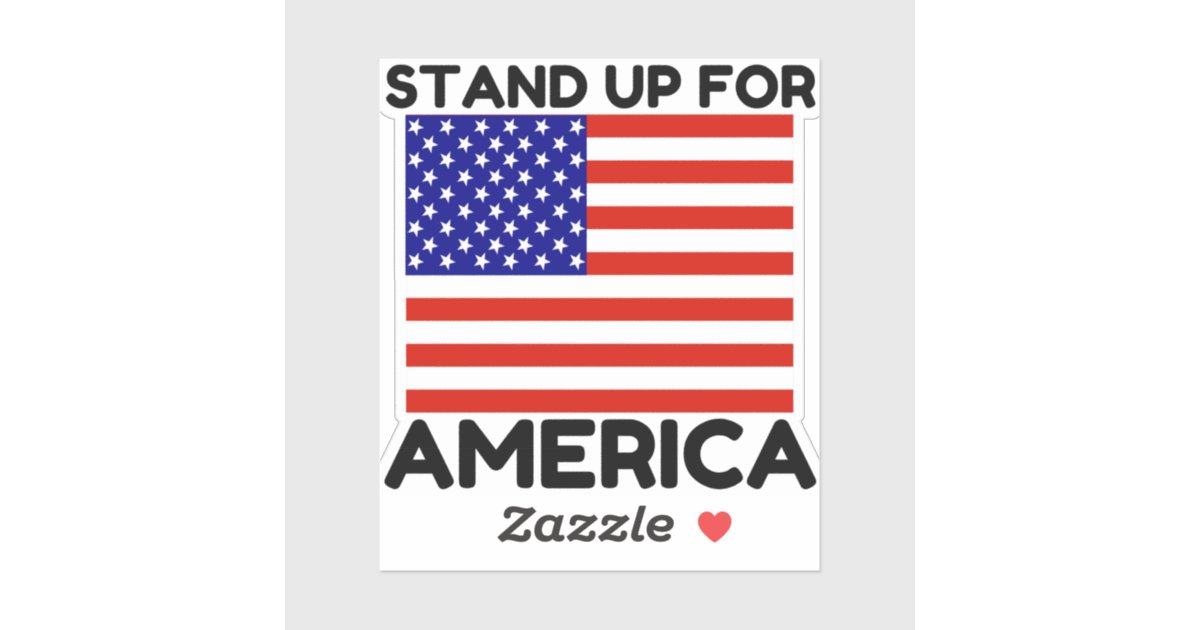 Stand Up For America Flag Sticker | Zazzle