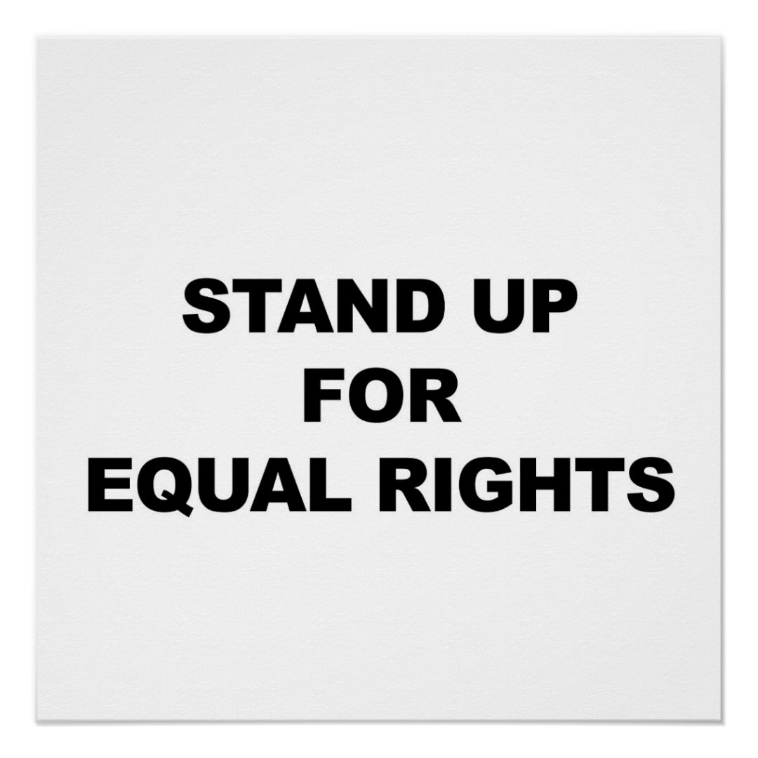 STAND UP FOR EQUAL RIGHTS Protest Sign or Poster | Zazzle