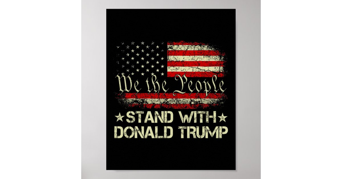 Stand With Donald Trump Support Pro Trump American Poster | Zazzle