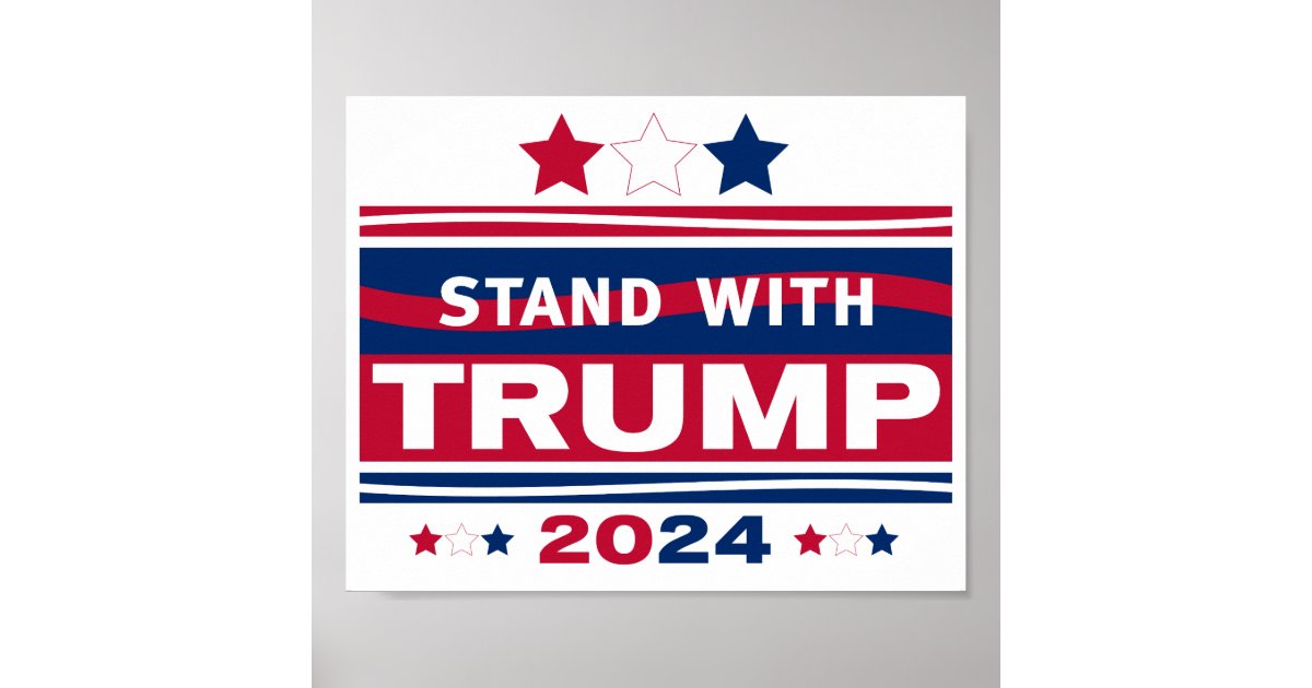 Stand with Trump~2024~MAGA Poster | Zazzle