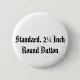 Standard, 2¼ Inch Round Button | Zazzle