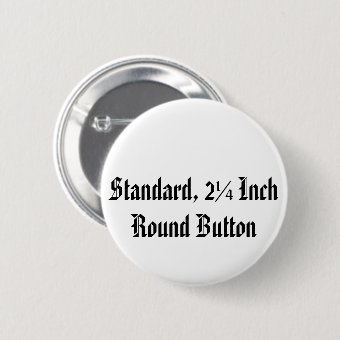 Standard, 2¼ Inch Round Button | Zazzle