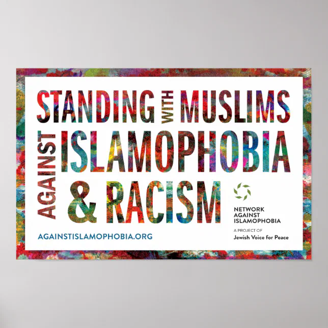 Standing w/ Muslims Against Islamophobia & Racism Poster | Zazzle