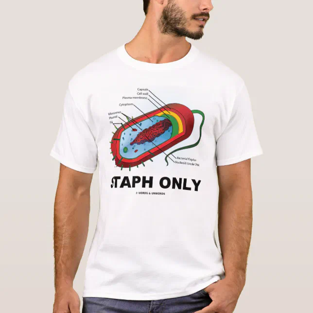 Staph Only (Biology Prokaryote Humor) T-Shirt | Zazzle