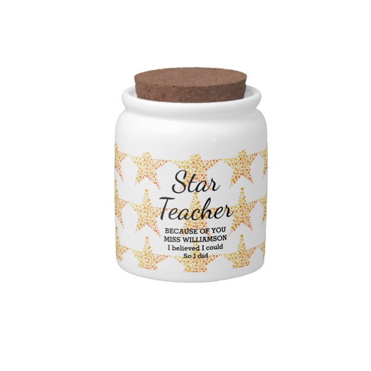 STAR TEACHER APPRECIATION Believed I Could Custom Candy Jar | Zazzle