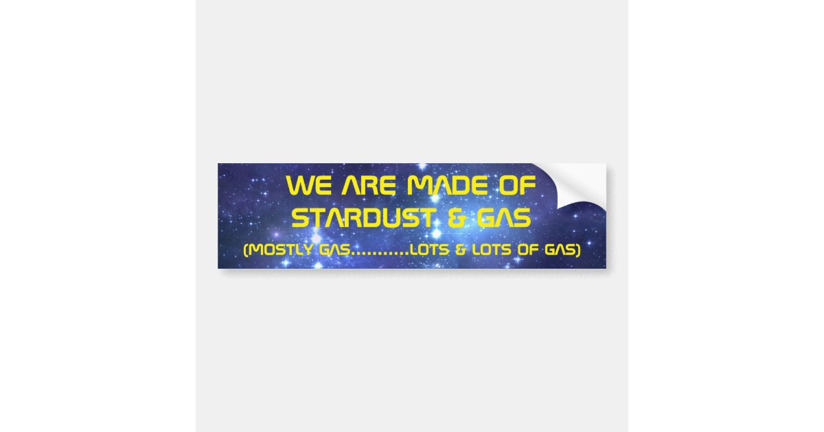 STARDUST AND GAS BUMPER STICKER | Zazzle