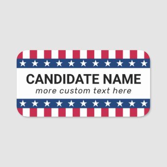 Stars and stripes any political campaign candidate name tag | Zazzle