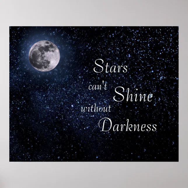 Stars Can't Shine Without Darkness Poster | Zazzle