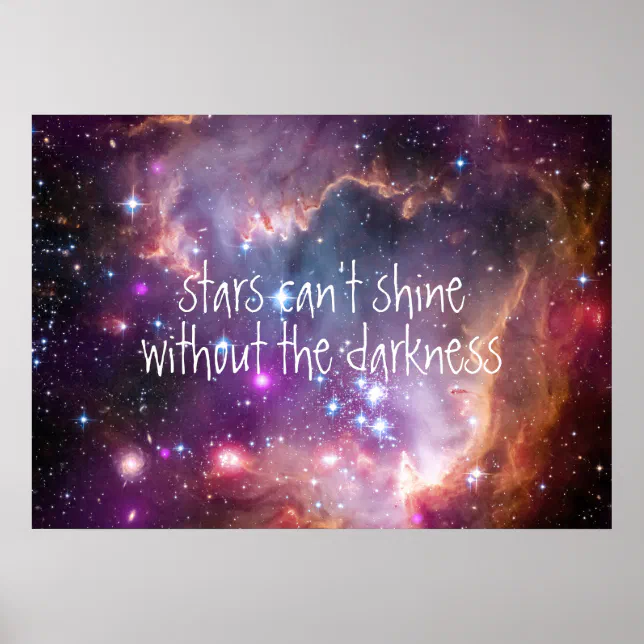 Stars can't shine without the darkness quote poster | Zazzle