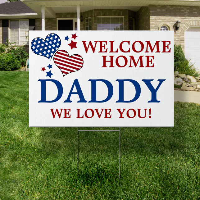 Stars/Stripes Hearts Welcome Home Daddy Sign | Zazzle