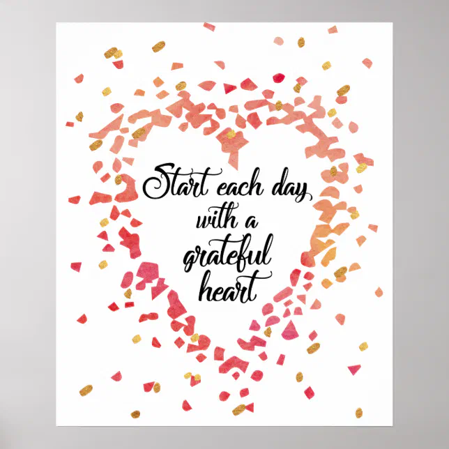 Start Each Day Grateful Heart Inspirational Quote Poster | Zazzle