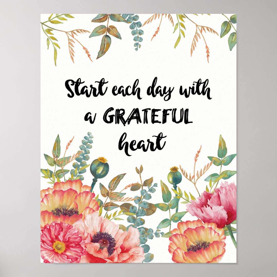 Start Each Day with a Grateful Heart Poster | Zazzle