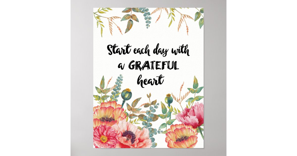 Start Each Day with a Grateful Heart Poster | Zazzle