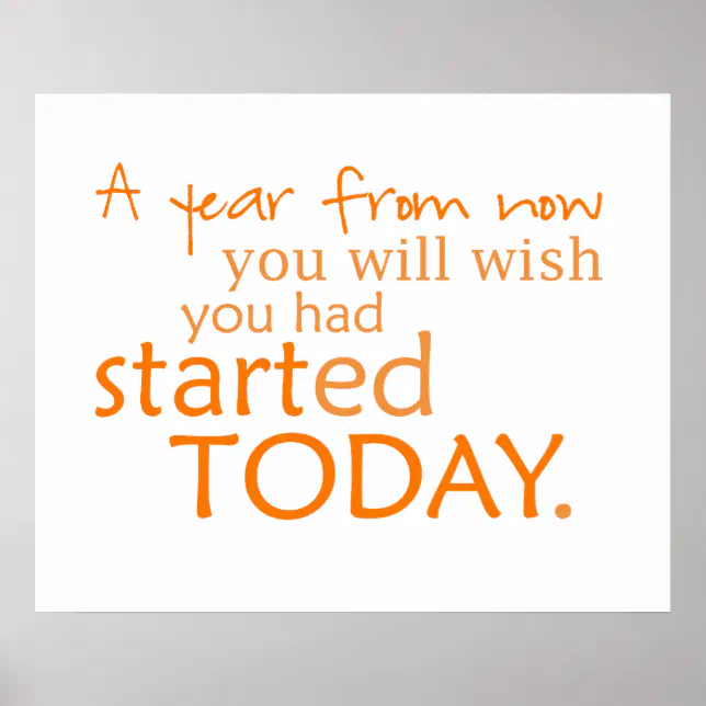 Start Today Motivational Poster | Zazzle