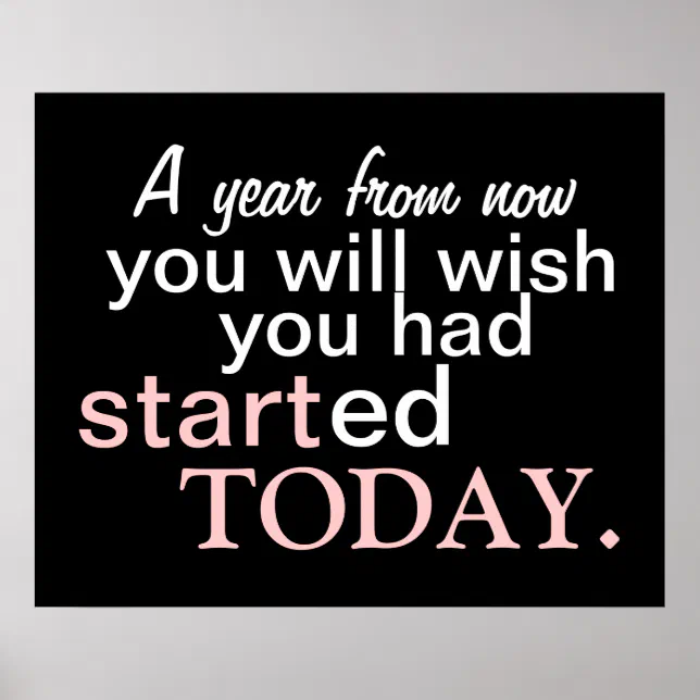 Start Today Motivational Poster | Zazzle