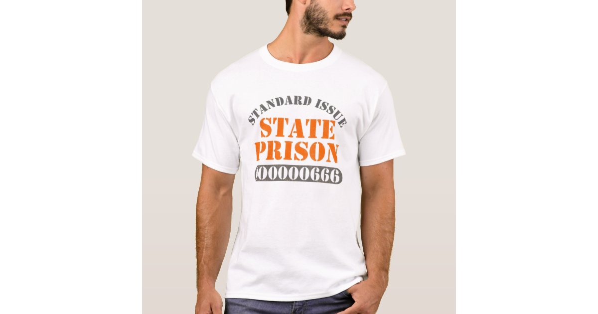 State Prison Shirt | Zazzle